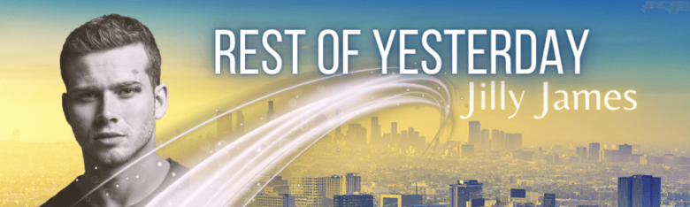 Rest of Yesterday – 3/3 – Jilly James – Quantum Bang